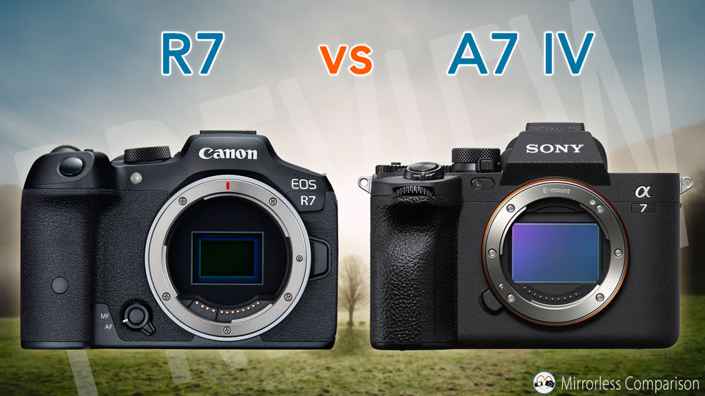 Canon R7 Vs Sony A7 IV The 10 Main Differences Mirrorless Canon R7 Vs Sony A7 IV The 10 Main Differences Mirrorless