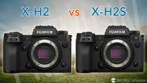 Fujifilm X-H2 vs X-H2S - The 5 Main Differences - Mirrorless Comparison